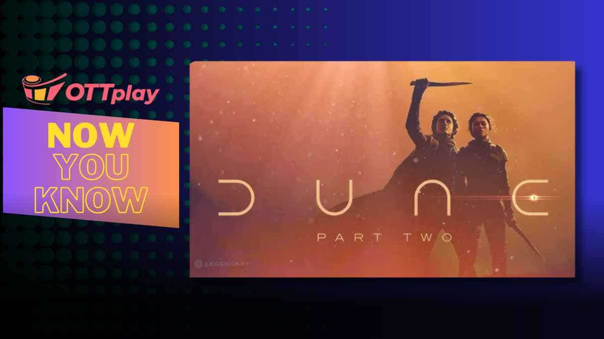 Dune: Part Two: 6 lesser-known facts about the sci-fi blockbuster