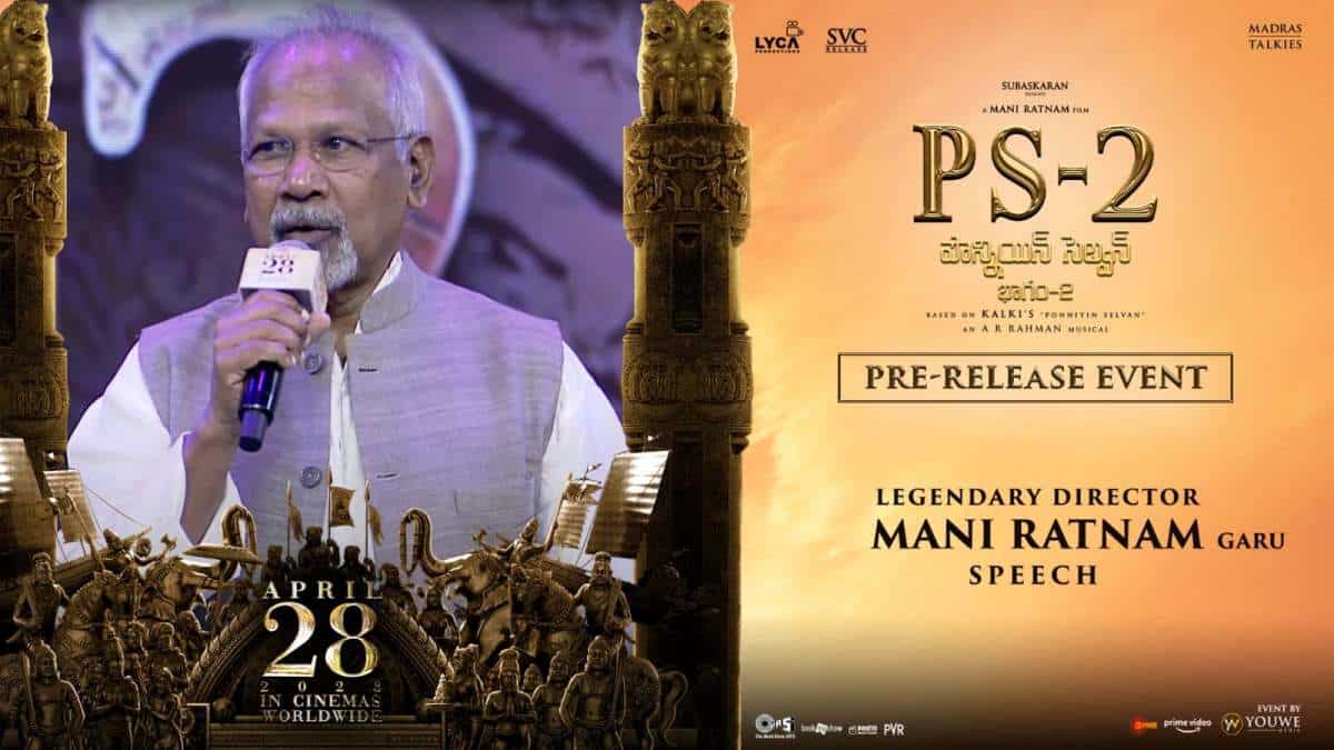 Ponniyin Selvan 2: Mani Ratnam can't thank SS Rajamouli enough for ...