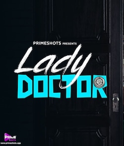 Lady Doctor Full Web Series Watch Online On OTTplay