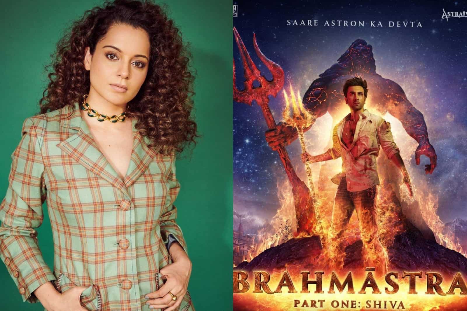 Kangana Ranaut slams reports about Brahmastra’s box office success ...