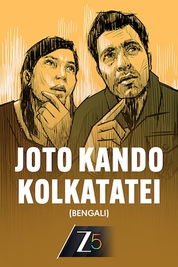 Joto Kando Kolkatatei Full Movie Watch Online On Ottplay