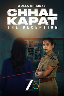 Chhal Kapat - The Deception Full Web Series Watch Online On OTTplay