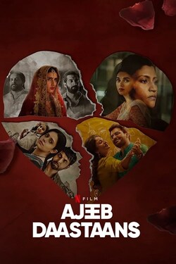 Ajeeb Daastaans 2021 on OTT - Cast, Trailer, Videos & Reviews