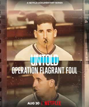Untold: Operation Flagrant Foul 2022 on OTT Streaming Watch online on ...