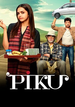 Piku 2015 on OTT - Cast, Trailer, Videos & Reviews