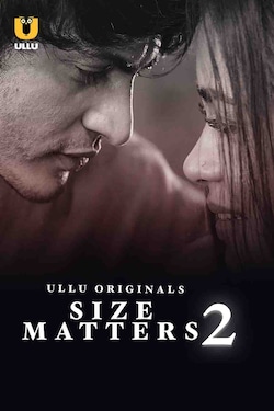 Size Matters 2 Full Web Series Watch Online On OTTplay