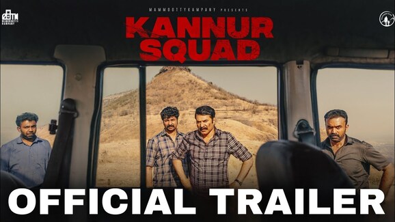 Kannur Squad 2023 Cast, Trailer, Videos & Reviews